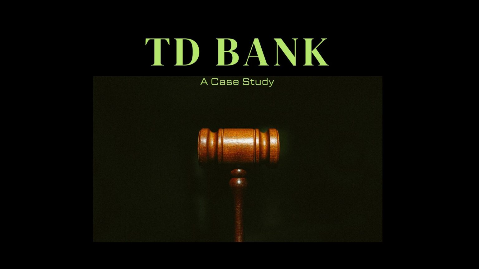 TD Bank’s $3 Billion AML Penalty – A Cautionary Tale in U.S. Banking ...